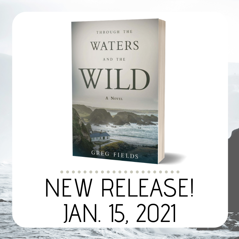 Blog Tour: Through the Waters and the Wild – Greg Fields* – ramblingmads